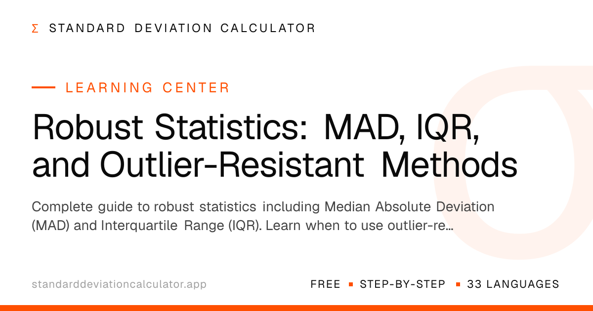 稳健统计学：MAD、IQR 与抗异常值方法 | Standard Deviation Calculator